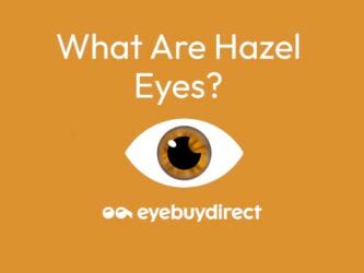 What Are Hazel Eyes? | Blog | Eyebuydirect